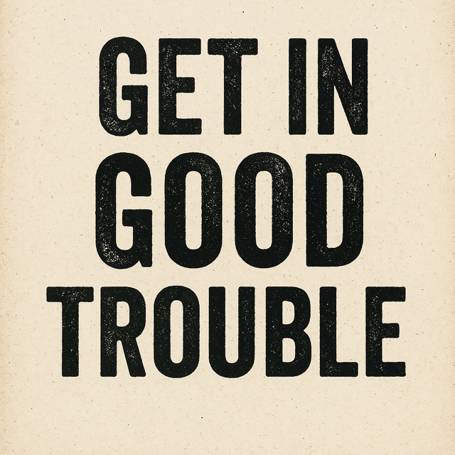 Good Trouble… | Your Delray Boca